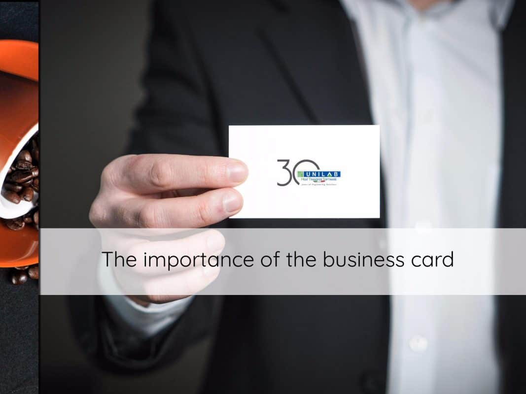 The importance of the business card | UNILAB - Heat Transfer Software