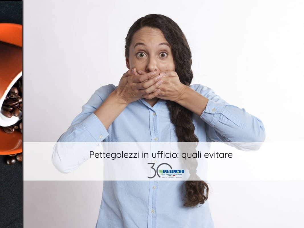 Pettegolezzi in ufficio: quali evitare | UNILAB - Heat Transfer Software