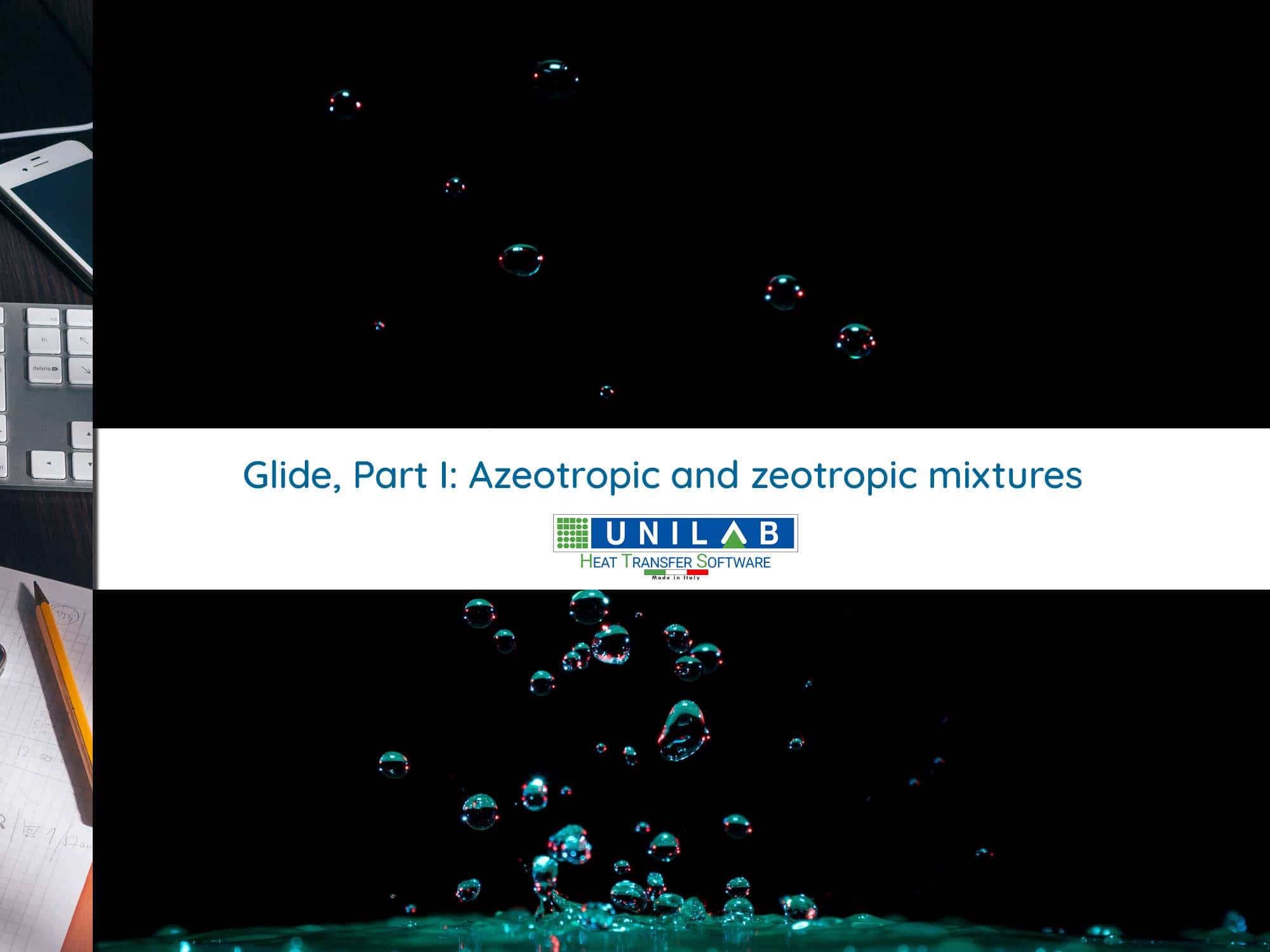 Glide, Part I: Azeotropic and zeotropic mixtures | UNILAB - Heat ...